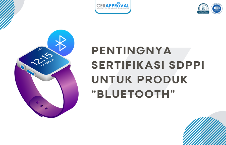 PENTINGNYA SERTIFIKASI SDPPI UNTUK PRODUK “BLUETOOTH” - Biro Jasa Pengurusan Sertifikasi SDPPI ...